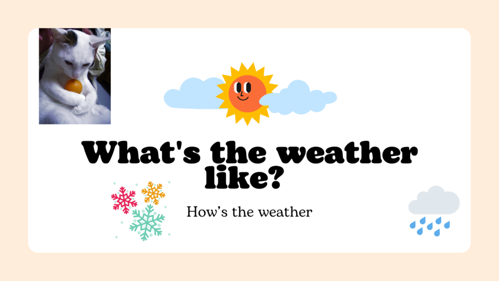 What’s the weather like?詢問天氣文法 - 莓喵英文Fun It rains a lot